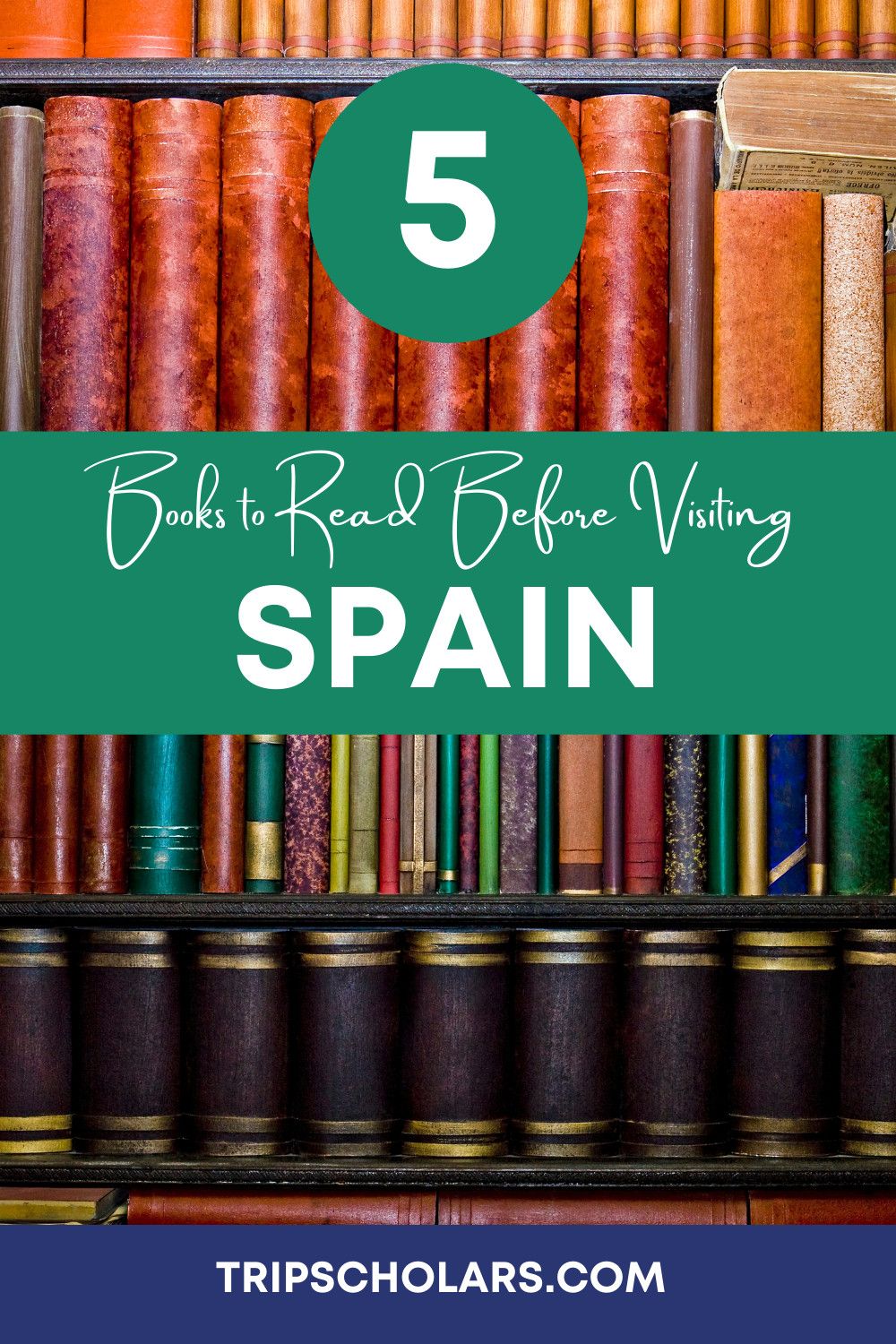 Books on Spain to Read Before Your Trip - Trip Scholars